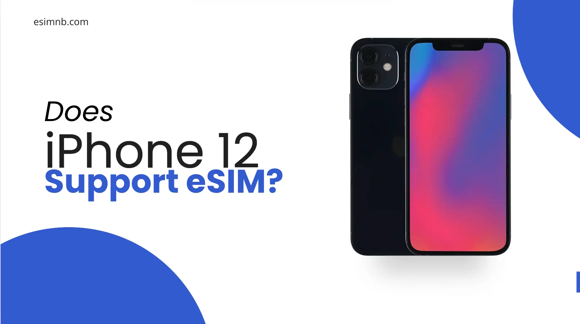 Does iPhone 12 Series Support eSIM？Quick Answer